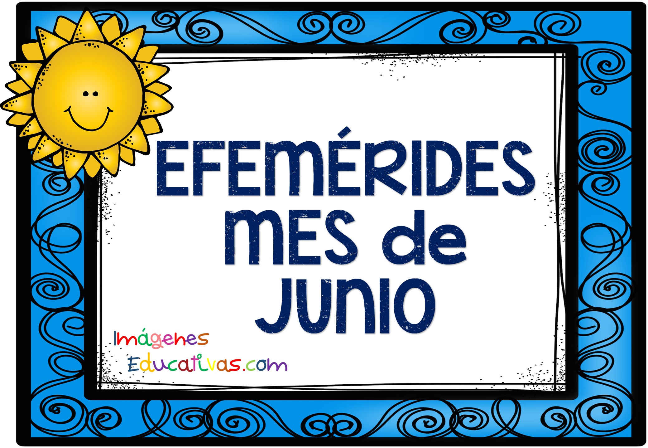 EFEMÉRIDES MES de JUNIO (1) - Imagenes Educativas