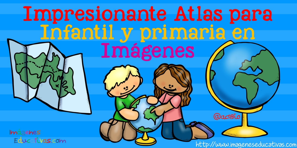 Impresionante Atlas para Infantil y primaria en Imágenes