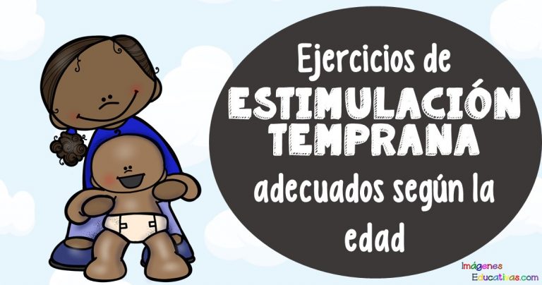 Estimulación temprana ejercicios adecuados según la edad - Imagenes Educativas