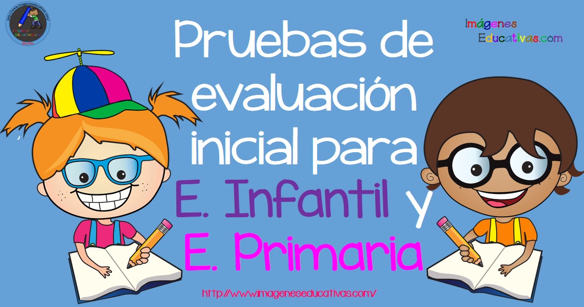 Pruebas de evaluación inicial para E. Infantil y E. Primaria - Imagenes ...