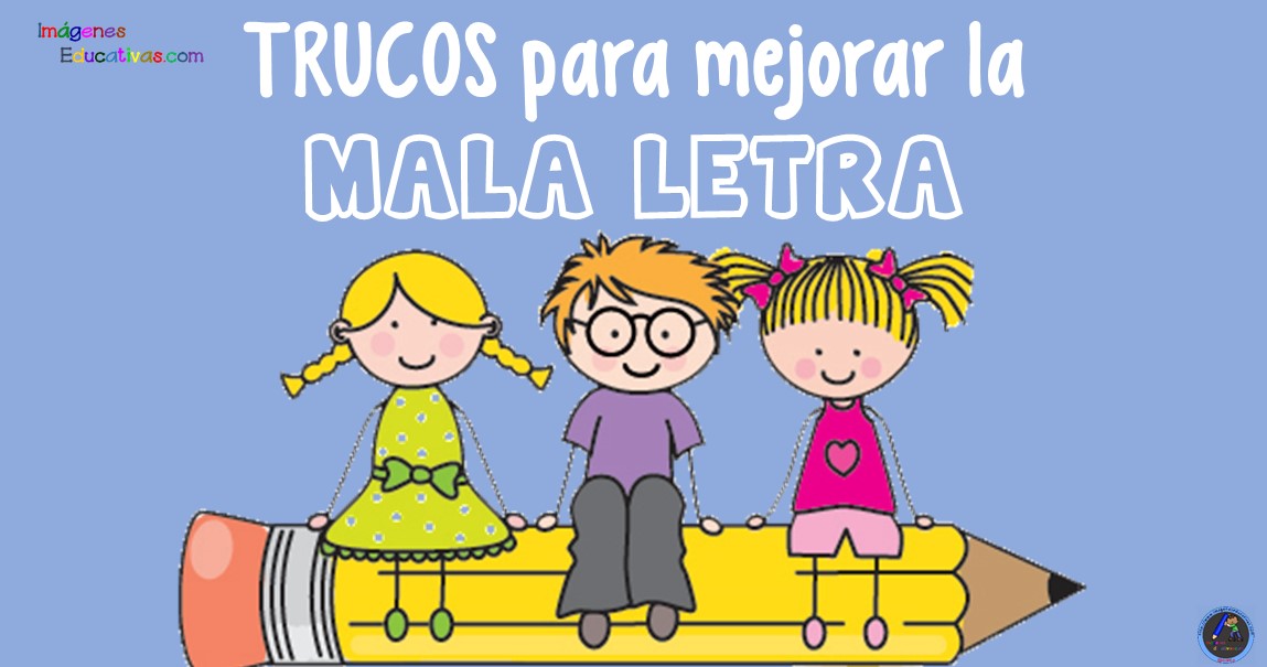 Trucos para mejorar la mala letra 2 - Imagenes Educativas