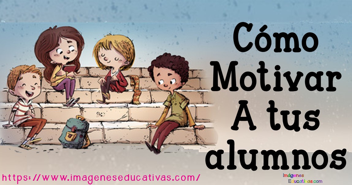 Como motivar a tus alumnos en clase: recursos y estrategias - Imagenes ...