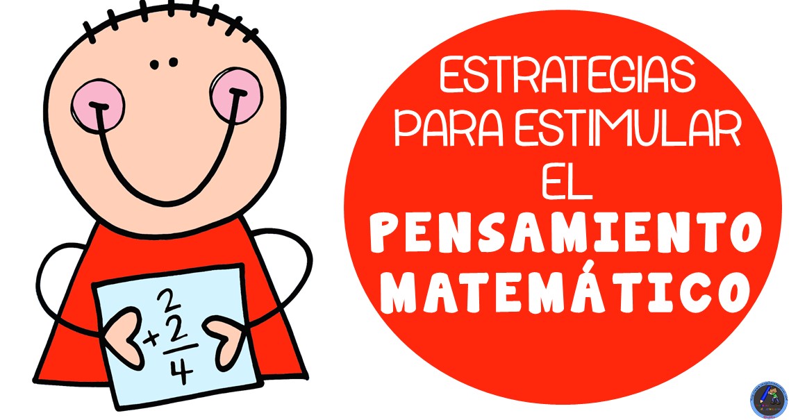 Estrategias para estimular el desarrollo del pensamiento matemático ...