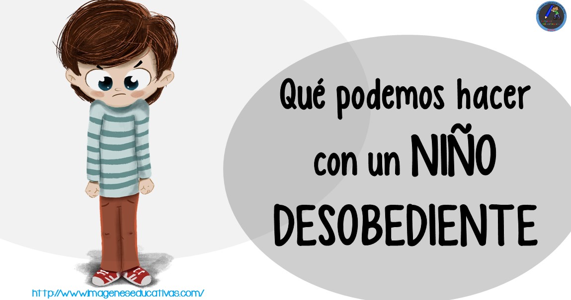 Qué podemos hacer los padres con un niño desobediente - Imagenes Educativas