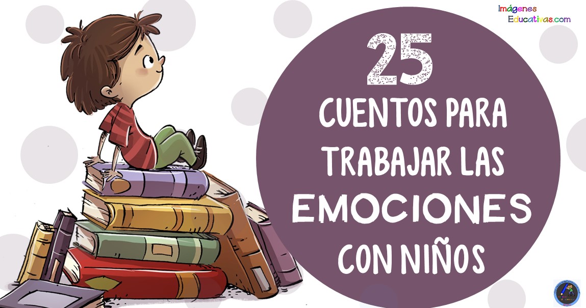 25 cuentos para trabajar las emociones con los niños - Imagenes Educativas