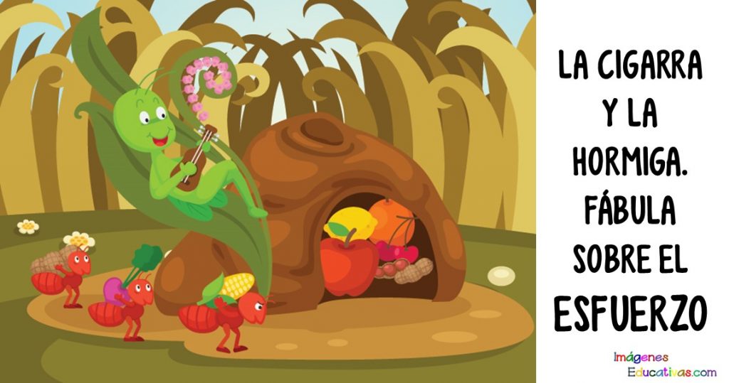 LA CIGARRA Y LA HORMIGA. FÁBULA SOBRE EL ESFUERZO - Imagenes Educativas