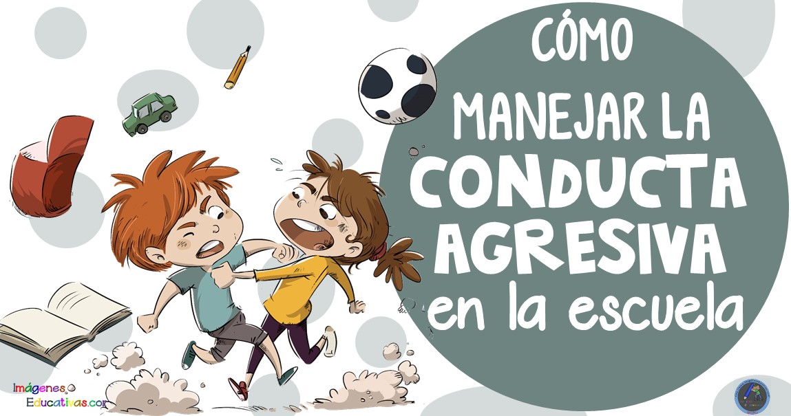 Cómo manejar la conducta explosiva y agresiva en la escuela - Imagenes ...