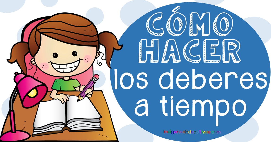 Cómo hacer los deberes a tiempo - Imagenes Educativas