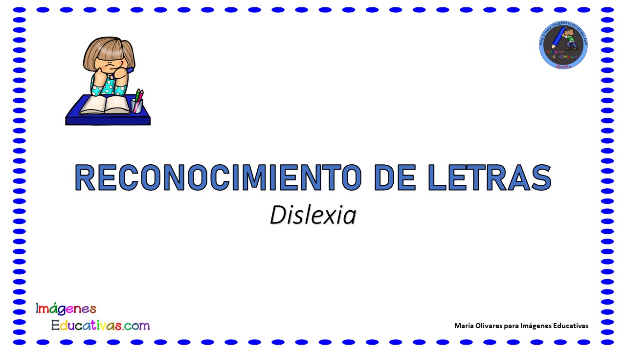 #dislexia Reconocimiento de letras. - Imagenes Educativas