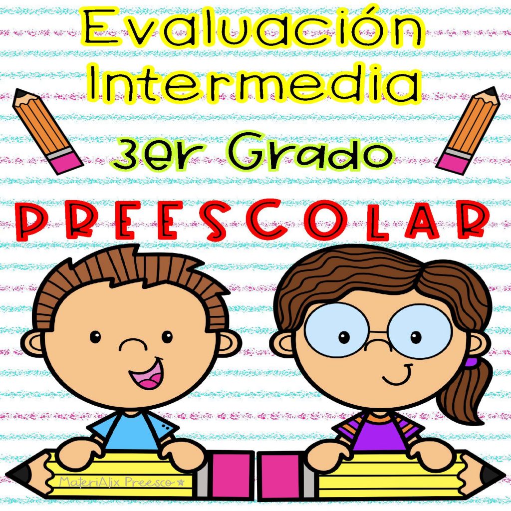 TERCER GRADO PREESCOLAR EVALUACIÓN INTERMEDIA - Imagenes Educativas