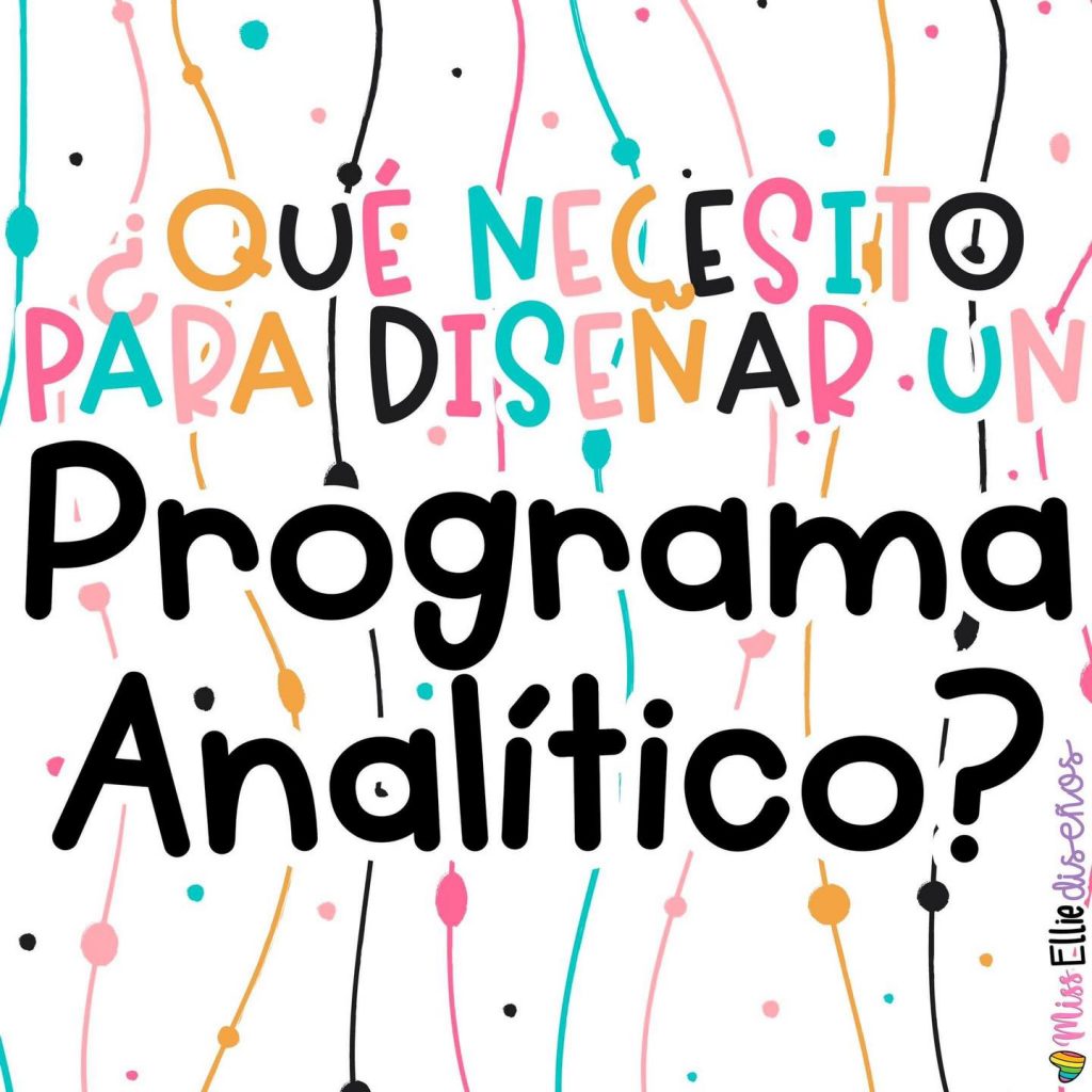 ¿QUÉ NECESITO PARA DISEÑAR UN PROGRAMA ANALÍTICO? - Imagenes Educativas