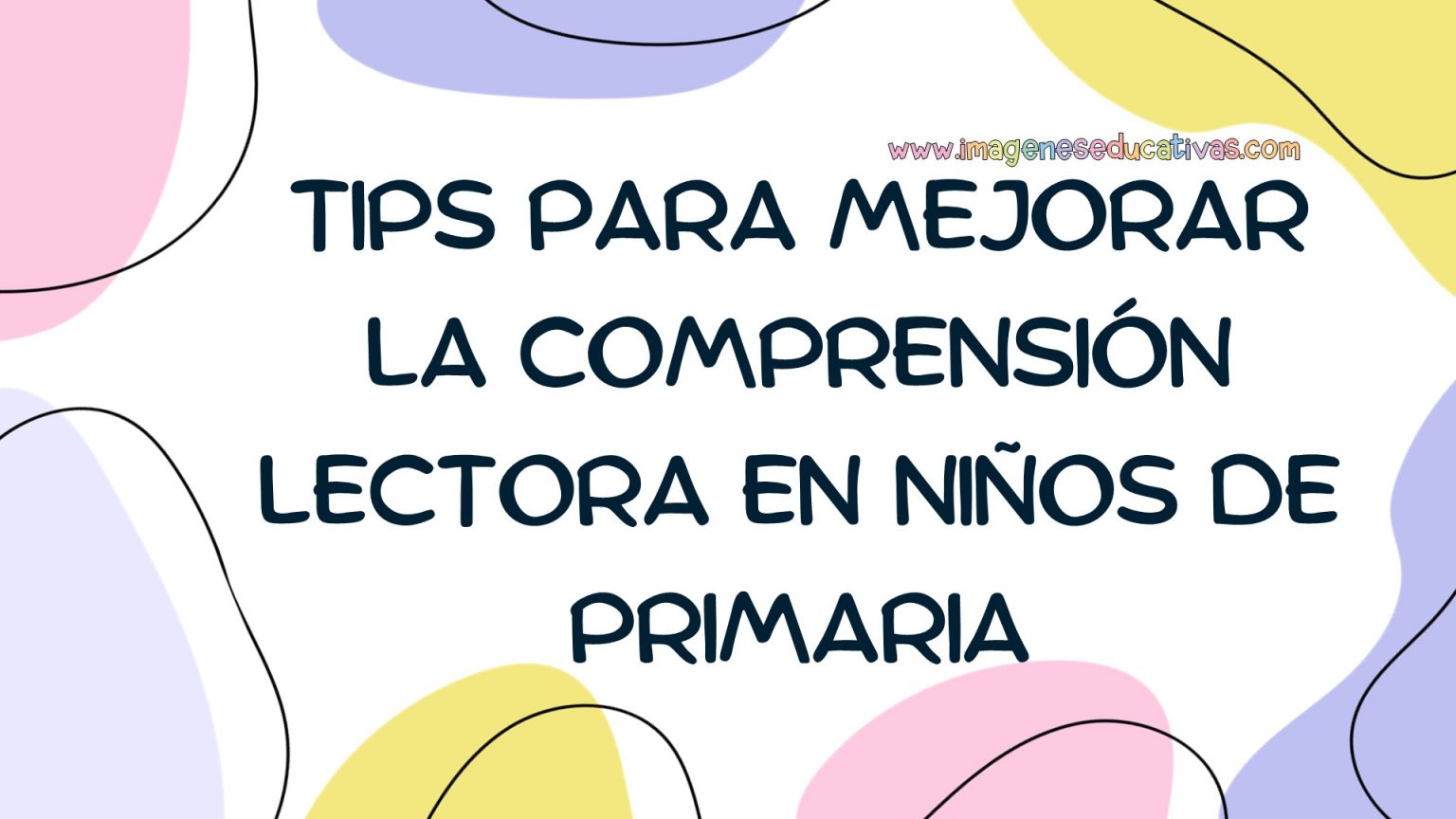 TIPS PARA MEJORAR LA COMPRENSIÓN LECTORA EN NIÑOS DE PRIMARIA ...