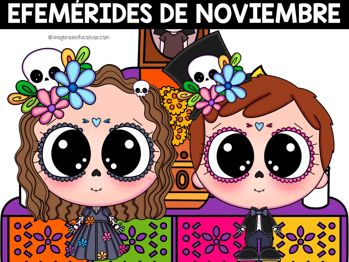 Efemérides noviembre 2024 NEW - Imagenes Educativas